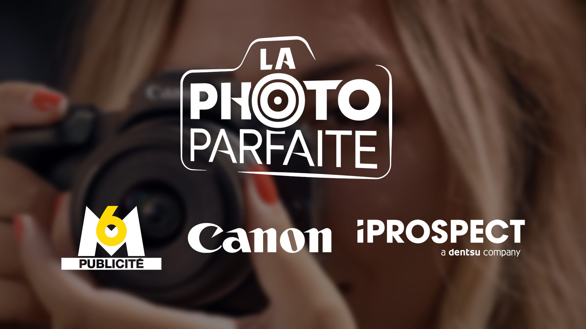 Canon parraine le nouveau programme « La Photo Parfaite » sur M6 - M6 ...