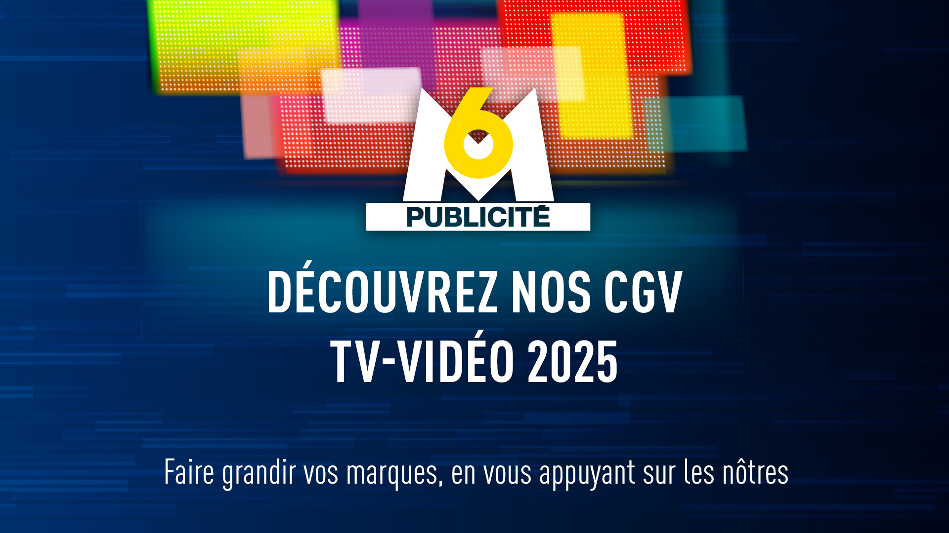 CGV TV VIDÉO M6 PUBLICITÉ 2025 - M6 Unlimited